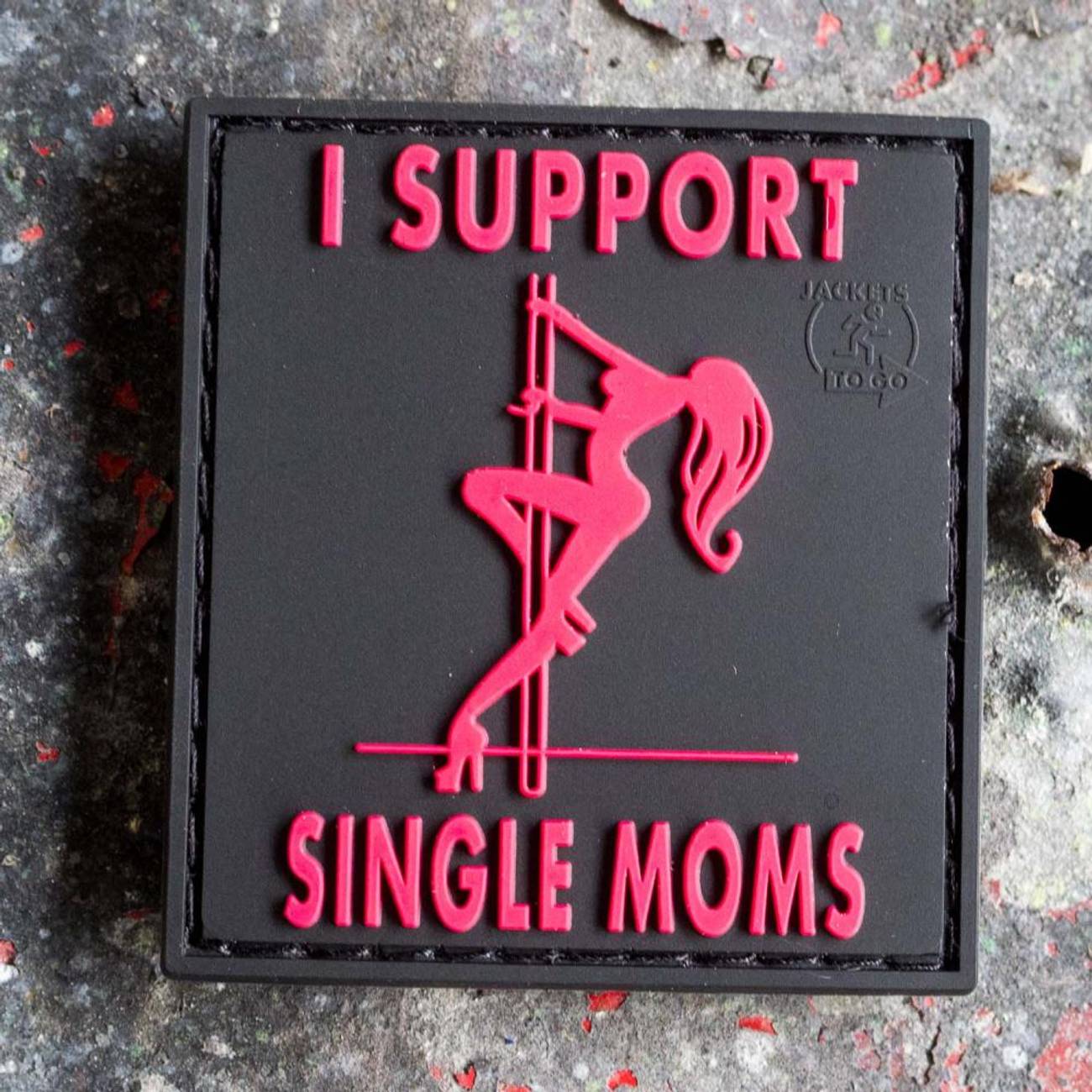 Patch - I Support Single Moms Rubber - Blackmedic - Game-On.no